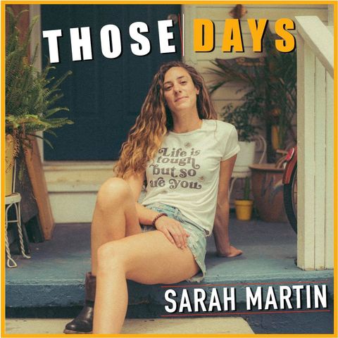 Sarah Martin Returns with Rocking, Empowering New Single, “Those Days ...